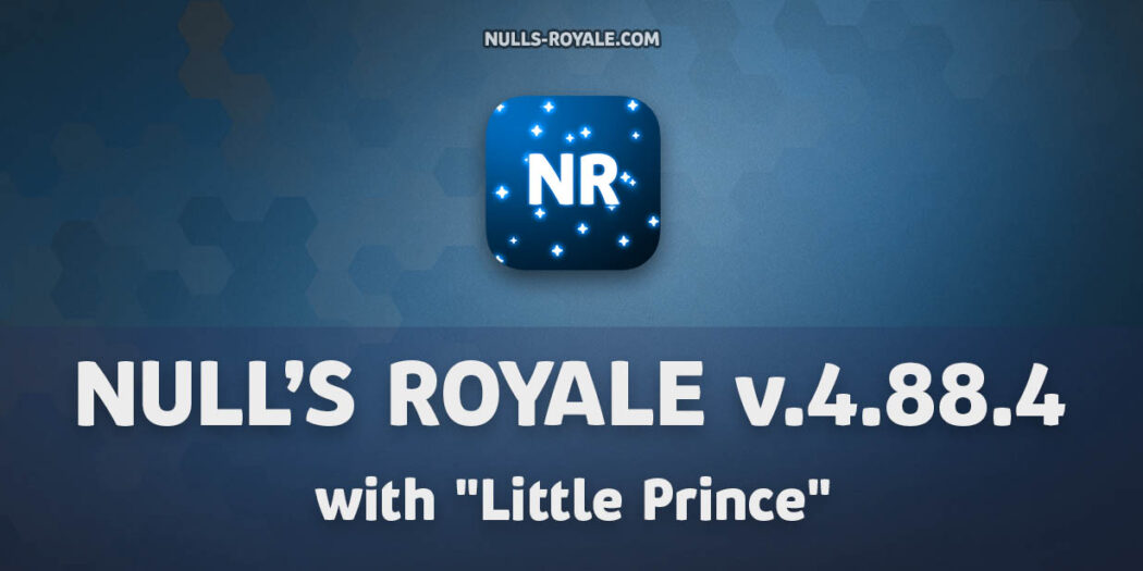 Null's Royale Update 4.88.4 with "Little Prince"